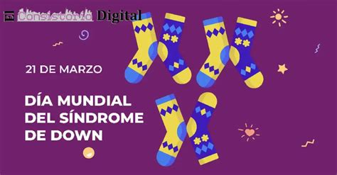 21 de marzo Día Mundial del Síndrome de Down El Consistorio Digital