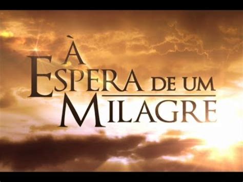 A ESPERA DE UM MILAGRE Repórteres em Ação