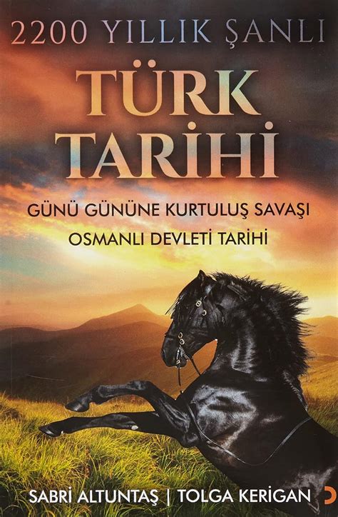 2200 Yıllık Şanlı Türk Tarihi Günü Gününe Kurtuluş Savaşı Osmanlı