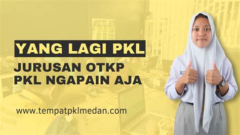Yang Lagi PKL Jurusan OTKP PKL Ngapain Aja Sih YouTube