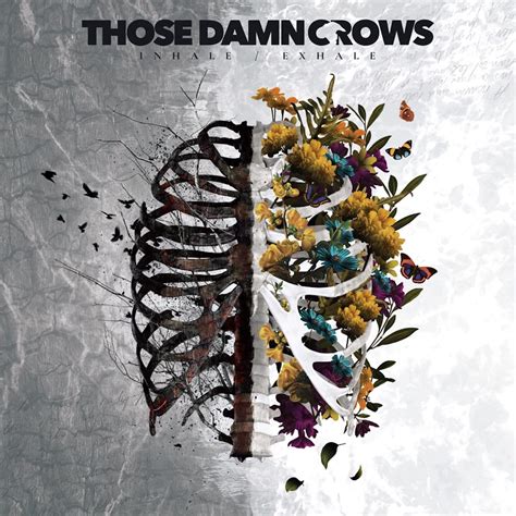 Kritik Zu Those Damn Crows Inhale Exhale