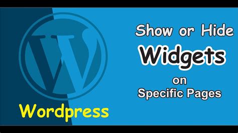 how to show or hide widgets on specific wordpress pages youtube