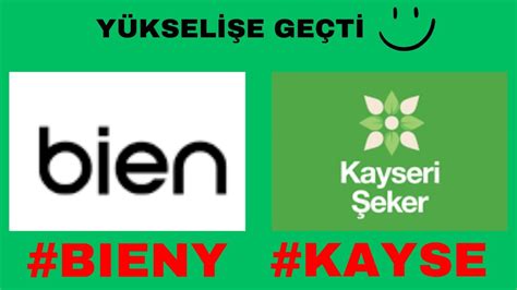 KAYSERİ ŞEKER VE BİEN YAPI HİSSE YÜKSELİŞE GEÇTİ bıeny kayse HALKA