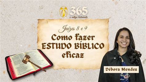 Juízes 8 e 9 Como fazer ESTUDO BÍBLICO eficaz 365 dias Jesus