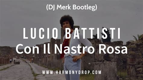 Lucio Battisti Con Il Nastro Rosa DJ Merk Bootleg YouTube