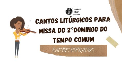 Cantos Litúrgicos para Missa do 2 Domingo Tempo Comum 14 01 2024