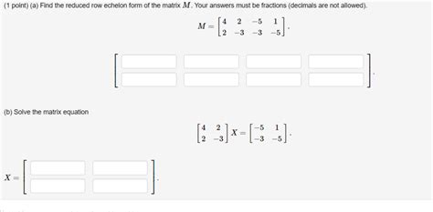 solved 1 point a find the reduced row echelon form of