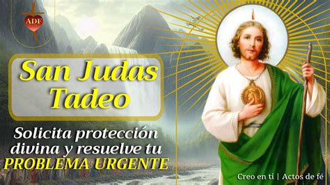Oración milagrosa a SAN JUDAS TADEO Solicita protección divina y