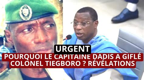 URGENT POURQUOI LE CAPITAINE DADIS A GI FLÉ COLONEL TIEGBORO