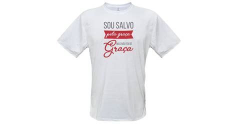 Camiseta Sou Salvo Pela Graça Lojas Universo