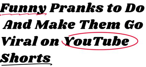 Funny Pranks To Do And How To Make Them Go Viral On Youtube Shorts