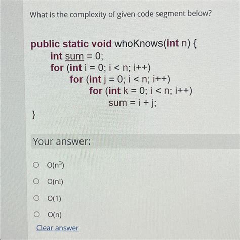 solved what is the complexity of given code segment