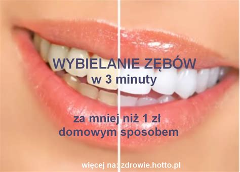Zdrowie Hotto Pl Wybielanie Zebow W 3 Minuty Za Mniej Niz 1 Zl Domowy
