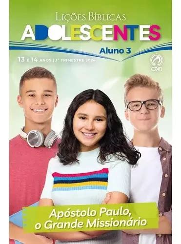 Revista lições Bíblicas Adolescentes Aluno 3º Tr 2024 sp