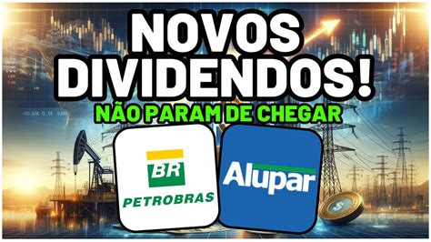 PETROBRAS DUPLO Dividendo E Lucros 3T23 PETR4 ALUPAR Novos