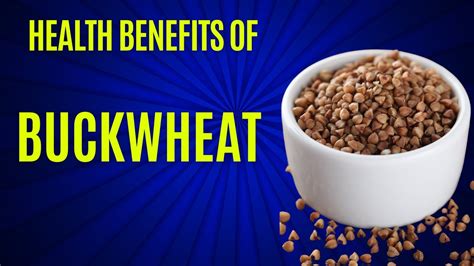 10 Key Health Benefits Of Eating Buckwheat Top 10 Health Benefits Of