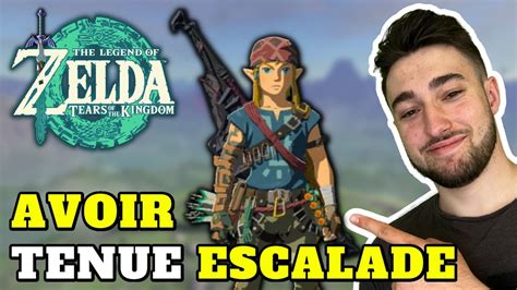 Comment D Bloquer La Tenue Escalade Sur Zelda Tears Of The Kingdom