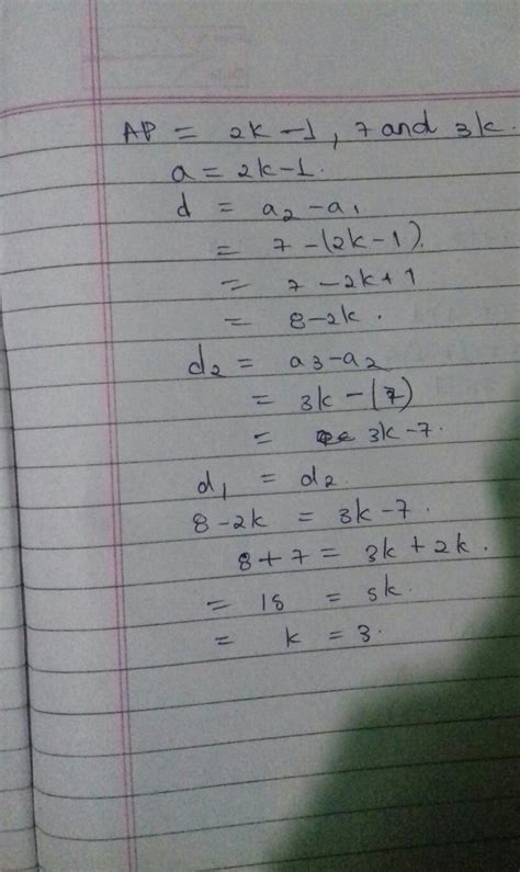for what value of k the terms 2k 1 7and 3k form an ap