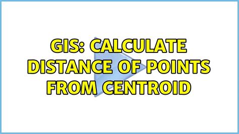 GIS Calculate Distance Of Points From Centroid YouTube