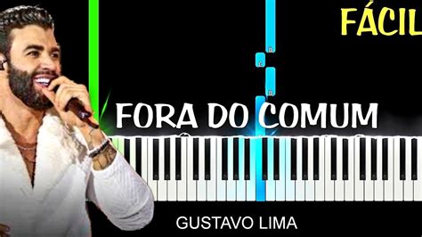 Gusttavo Lima Fora do Comum Piano Tutorial Fácil YouTube