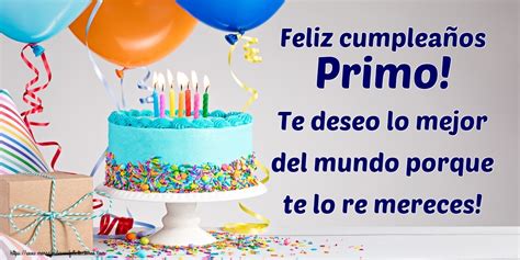 Felicitaciones de cumpleaños para primo Feliz cumpleaños primo Te