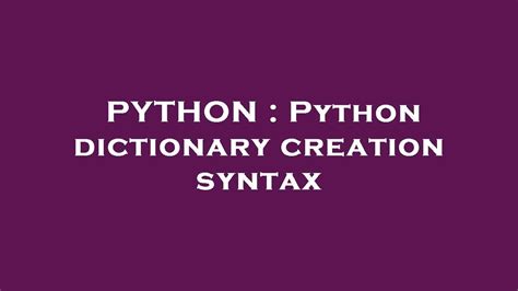 python python dictionary creation syntax youtube