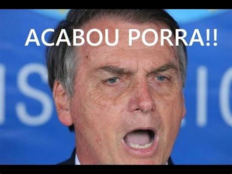 Meme Bolsonaro Acabou Porra YouTube Humor