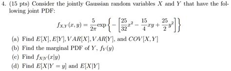solved text 4 15 pts consider the jointly gaussian random variables x and y that have the