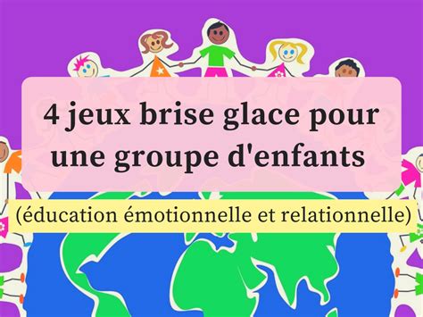 Jeux Brise Glace Enfants Apprendre R Viser M Moriser