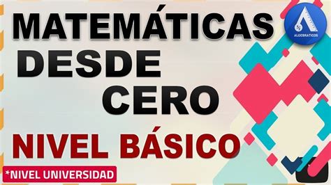C Mo Aprender Matem Ticas Desde Cero Nivel B Sico Youtube
