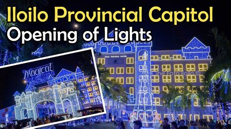 Iloilo City Iloilo Provincial Capitol Opening Of Christmas Lights