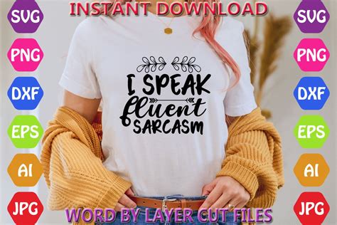 I Speak Fluent Sarcasm Svg Graphic By Svg Bundle House Creative Fabrica