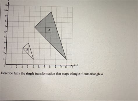 solved 4 3 2 1 describe fully the single transformation that maps triangle a onto triangle b