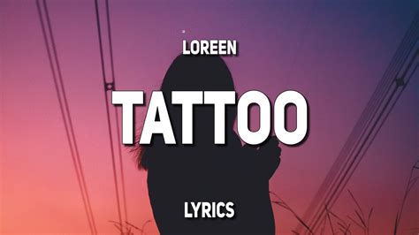 Loreen Tattoo Lyrics Youtube