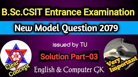 New Model Question Solution For B Sc Csit Entrance Part B