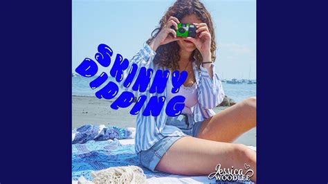Skinny Dipping YouTube