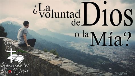 La Voluntad De Dios Y La Mia Es La Misma