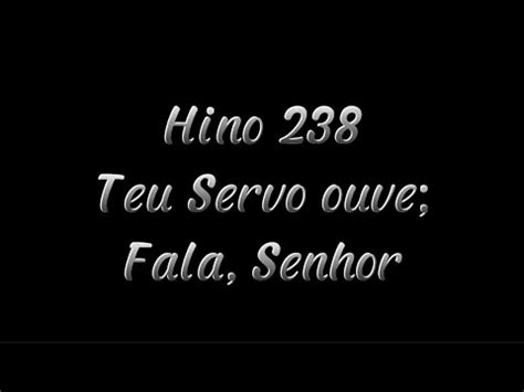 Hino Teu Servo Ouve Fala Senhor Youtube