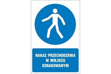 Nakaz Przechodzenia W Oznakowanym Miejscu Znak Nakazu Tablica BHP
