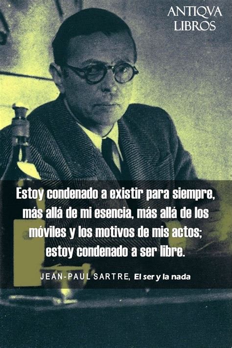 Estoy condenado a existir para siempre más allá de mi esencia más