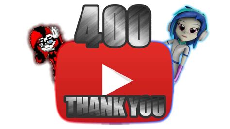 400 Subscribers Special YouTube