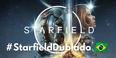 Pastor Xbox On Twitter Starfielddublado N O Deixe A Campanha