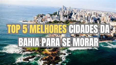 5 MELHORES Cidades Da Bahia Para Se Morar YouTube