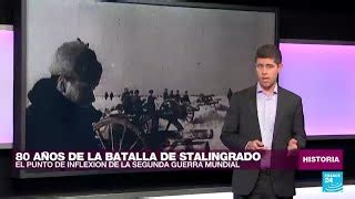 80 años de la batalla de Stalingrado la más sangrienta Doovi