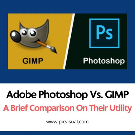 Adobe Photoshop Vs Gimp A Brief Comparison On Their Utility Pic Visual