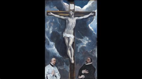 El Greco Cristo Crucificado Con Dos Donantes YouTube
