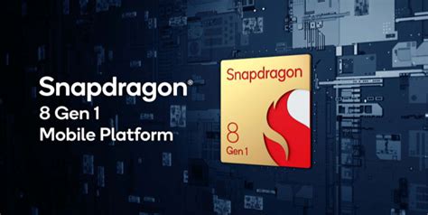 Snapdragon 8 Gen 1 Mobile Platform 5G Snapdragon Processor Qualcomm