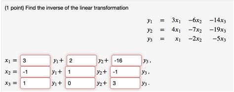 solved 1 point find the inverse of the linear