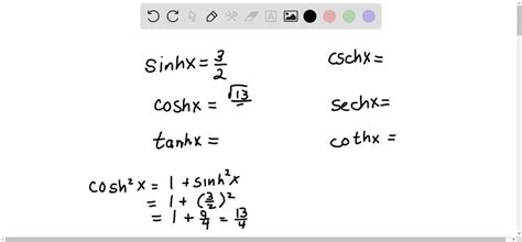 solved use the value of the given hyperbolic function to find the values of the other hyperbolic