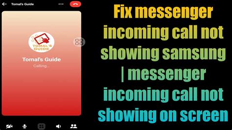Fix Messenger Incoming Call Not Showing Samsung Messenger Incoming